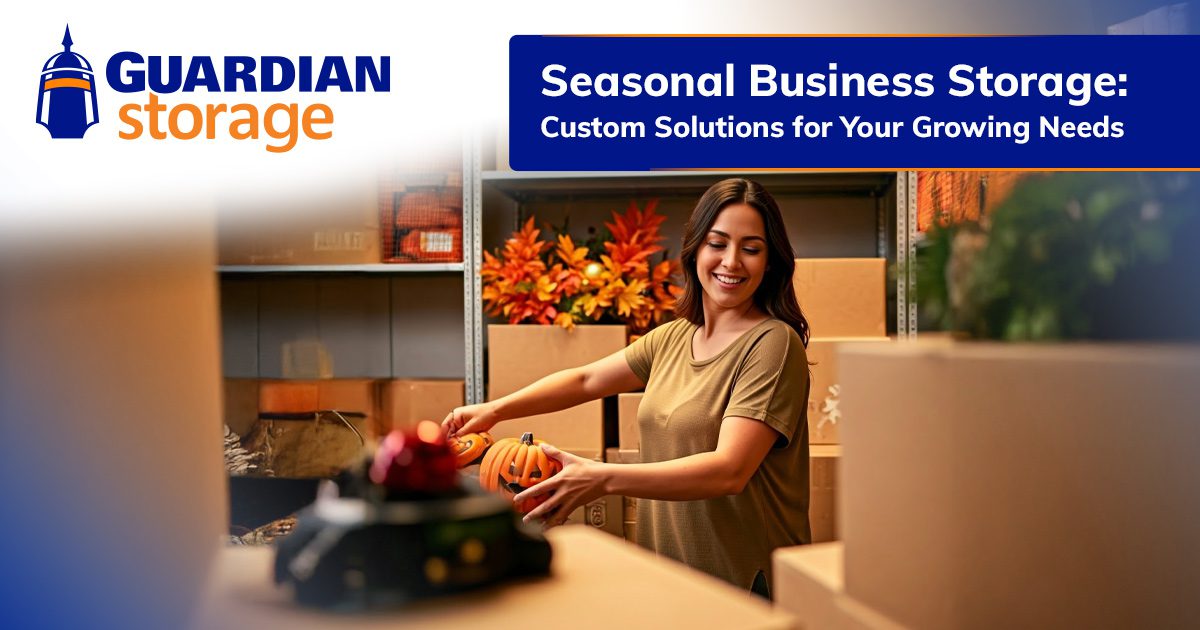 Seasonal Business Storage: Custom Solutions for Your Growing Needs