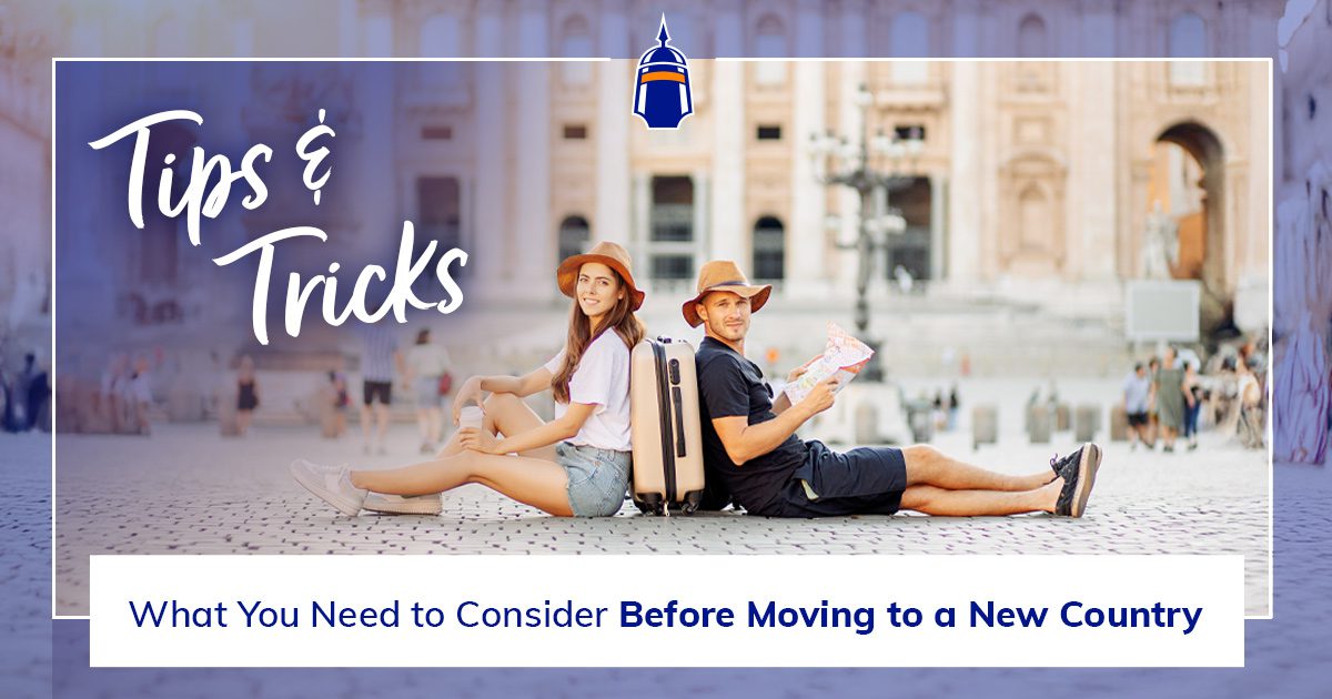 What You Need To Consider Before Moving To A New Country